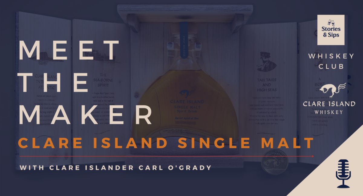 Replay: Meet The Maker: Carl O'Grady & Clare Island Single Malt ...