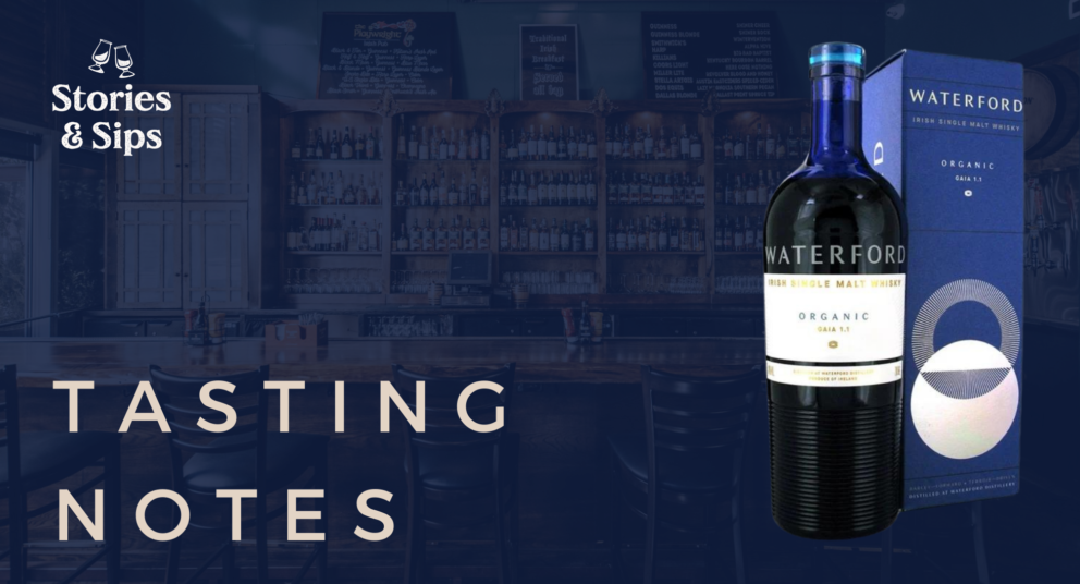 Waterford Organic Gaia 1.1 Irish Single Malt Whisky Tasting Notes ...