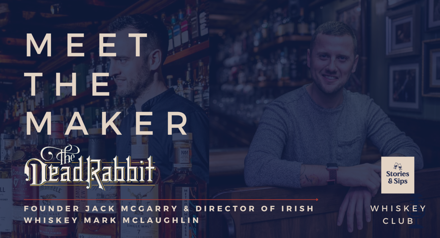 Replay: Meet The Maker with The Dead Rabbit Team - Stories & Sips ...
