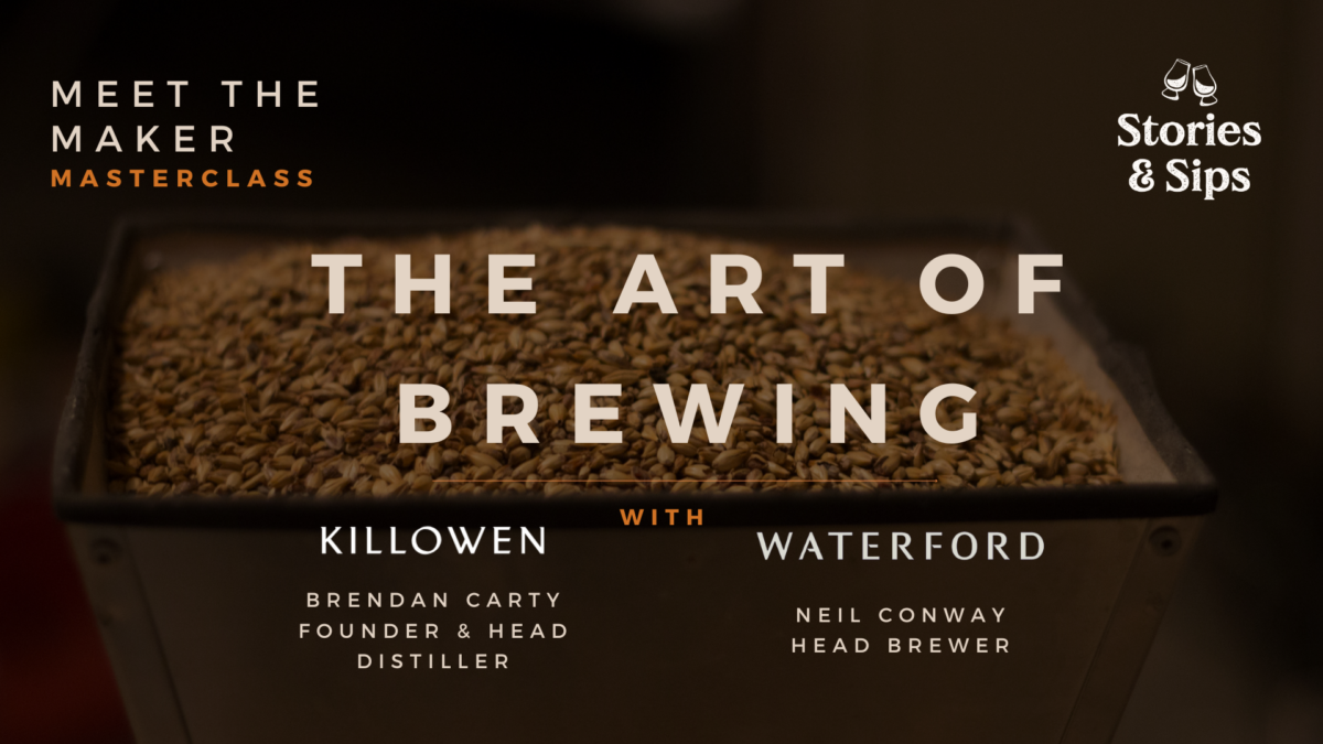 Replay: Meet The Maker Masterclass: The Art of Brewing - Stories & Sips Whiskey Club